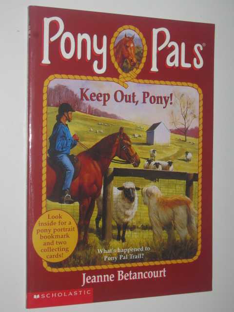 Keep Out, Pony [Pony Pals Series #12] by Jeanne Betancourt Medium PB ...