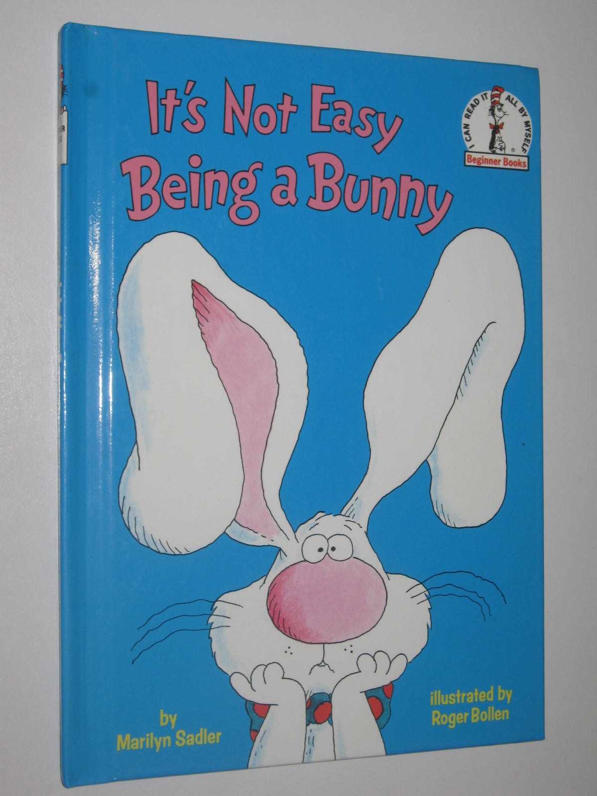 It's Not Easy Being a Bunny [Beginner Books #B-68] by Marilyn Sadler ...