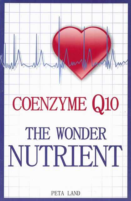 Coenzyme Q10 The Wonder Nutrient