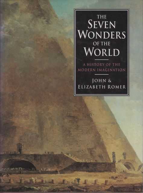 The Seven Wonders : A History of the Modern Imagination