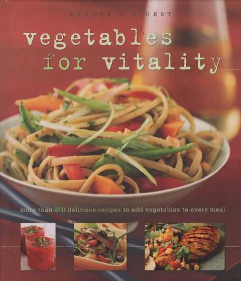 Vegetables for Vitality: More than 200 Delicious Recipes to Add ...