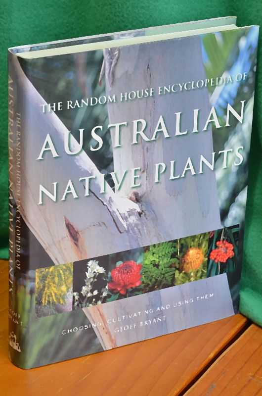 The Random House Encyclopedia of Australian Native Plants The Random House Encyclopedia of Australian Native Plants