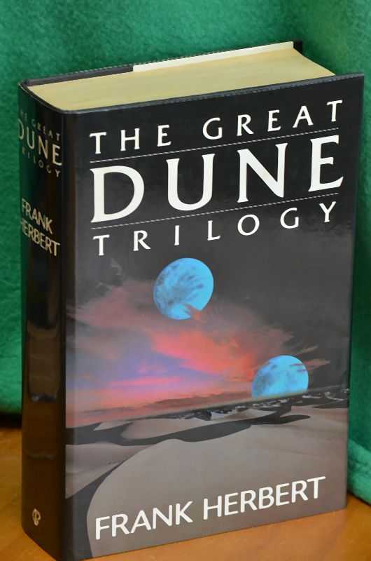 The Great Dune Trilogy: Dune; Dune Messiah; Children of Dune The Great Dune Trilogy: Dune; Dune Messiah; Children of Dune